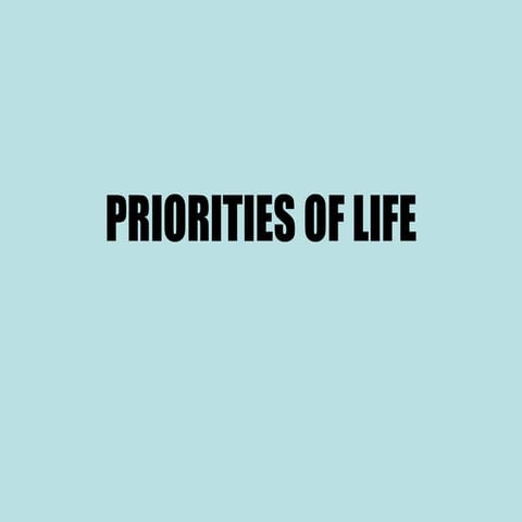 Priorities of life | PPT