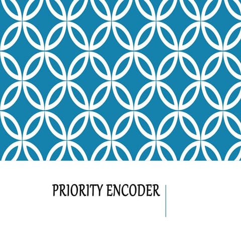 Priority Encoder | PPTX