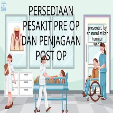 PENJAGAAN PESAKIT SEBELUM PEMBEDAHAN DAN SELEPAS PEMBEDAHAN | PPTX