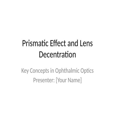 Prismatic_Effect_and_Lens_Decentration.pptx
