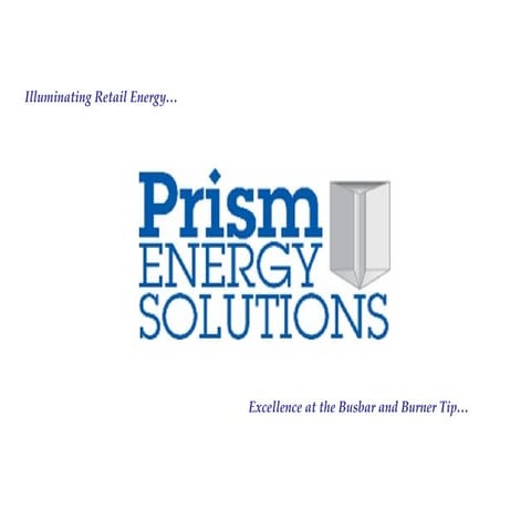 Prism Energy Solutions - Illuminating Retail Energy | PPT | Business ...