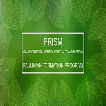 PRISM PAULINIAN FORMATION (Paulinian Philosophy).pptx