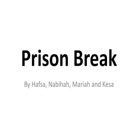 Prison break | PPTX