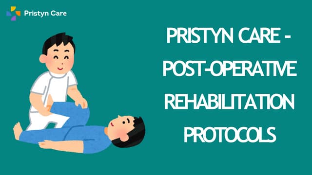 Pristyn Care - Post-Operative Rehabilitation Protocols.pptx Pristyn Care - Post-Operative Rehabilitation Protocols.pptx