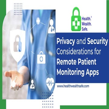 Privacy and security considerations for remote patient monitoring apps ...