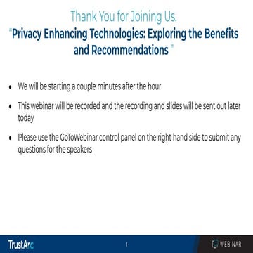 TrustArc Webinar - Privacy Enhancing Technologies: Exploring the Benefits and Recommendations ...