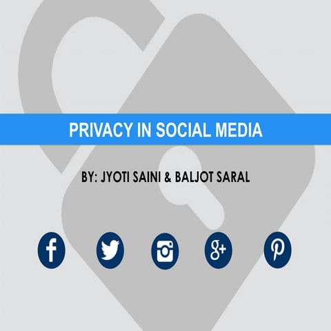 Privacy Issues in Social Media | PPTX