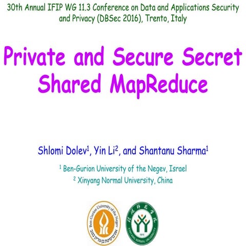 Private and secure secret shared map reduce | PPSX | Databases | Computer Software and Applications