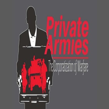 Private Armies: The Corporatization of Warfare | PPTX