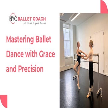 Mastering Ballet Dance with Grace and Precision | PDF