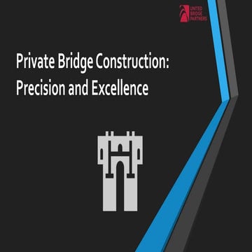 Private Bridge Construction Precision and Excellence.pptx