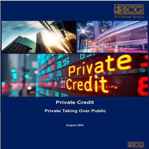 Private Credit - Private Taking Over Public - MCG - August 2024.pdf