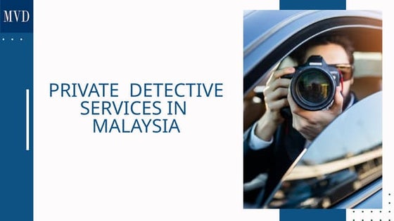 Hire a Private Detective in Malaysia.pptx