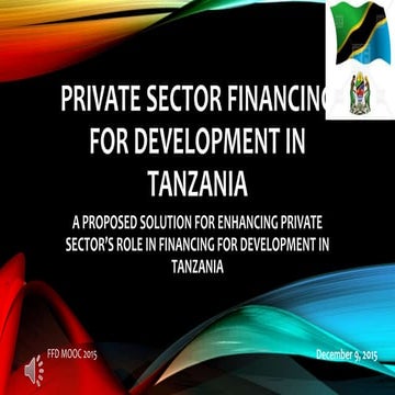 Private sector financing for development in Tanzania | PPTX
