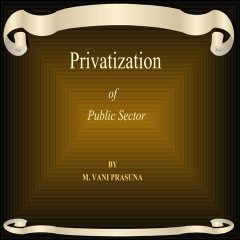 Privatisation of public sector | PPT