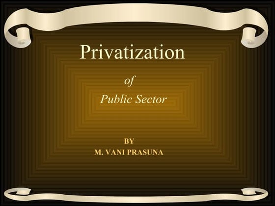 Privatization and Disinvestment - Meaning, Objectives, Advantages and ...
