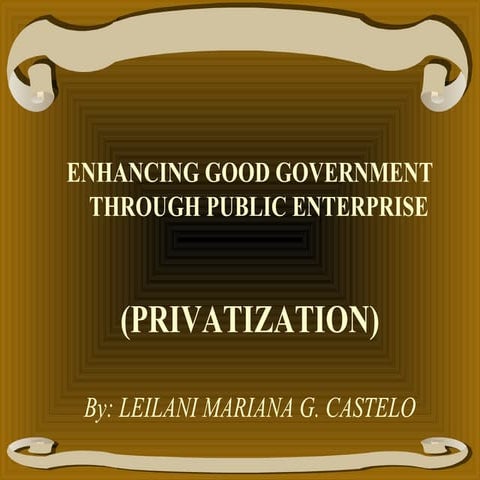 Enhancing Good Governance through Public Enterprise (Privatization) | PPT