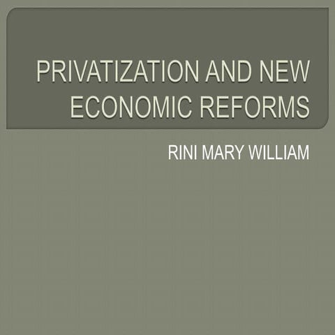 Privatization and new economic reforms | PPTX