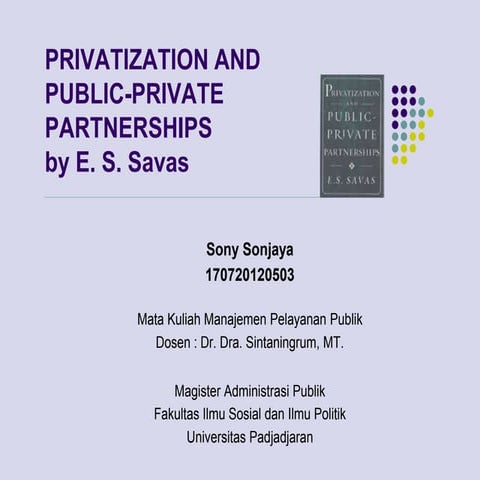 Privatization and Public Private Partnerships By E.S Savas | PPT