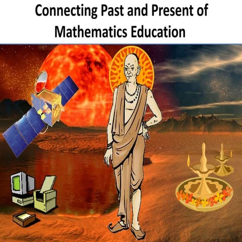 connecting past and present of mathematics education.. | PPT