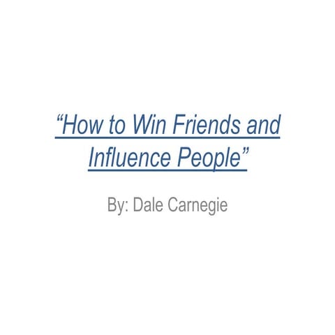 How to Win Friends and Influence People | PPTX