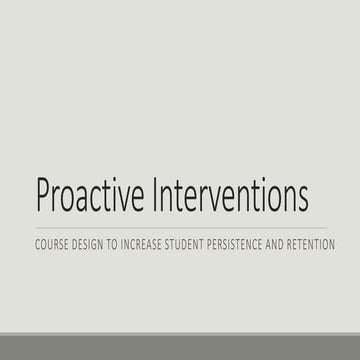 Proactive Interventions: Course Design to Increase Student Persistence ...