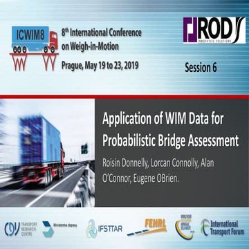 The Application of WIM data for probabilistic bridge assessment | PPTX