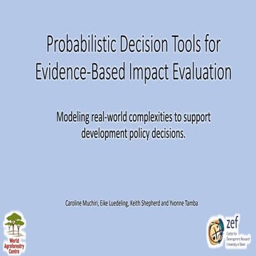 Probabilistic decision tools for evidence based impact evaluation | PPTX