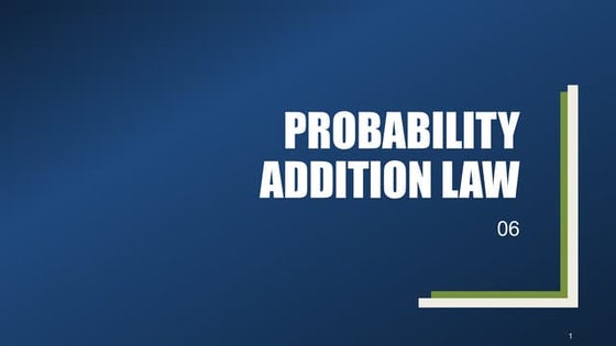 2.1PROBABILITY OF UNION OF TWO EVENTS.pptx | Physics | Science