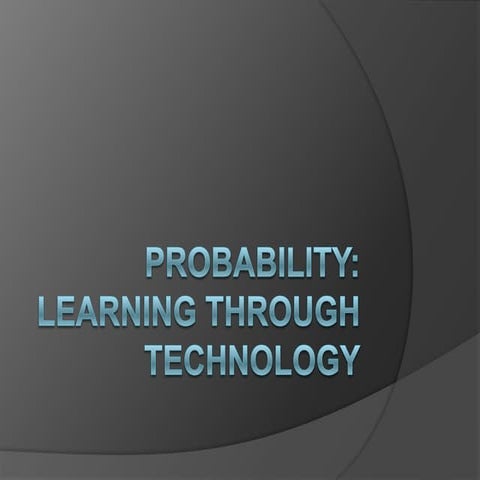 Probability Learning Through Technology Pptx