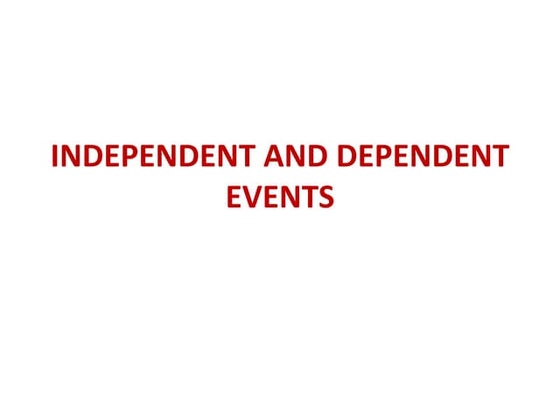 Probability - Independent & Dependent Events | PPT