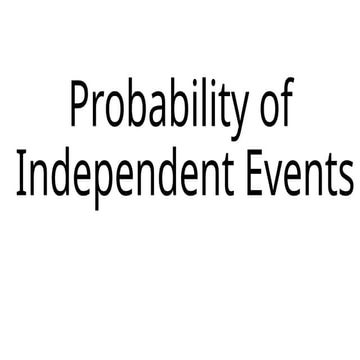 Powerpoint about Probability independent events | PPTX