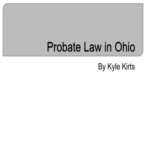 Probate Law in Ohio | PPTX | Personal Taxes | Personal Finance