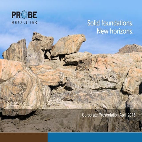 Probe metals corporate presentation april 29 2015 | PDF