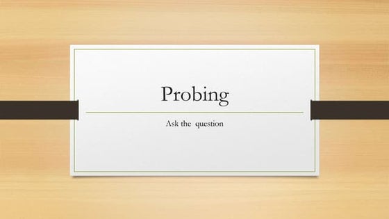 The art of probing | PPTX