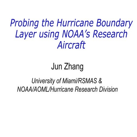 Probing the Hurricane Boundary Layer using NOAA's Research Aircraft | PPT | Weather | Science