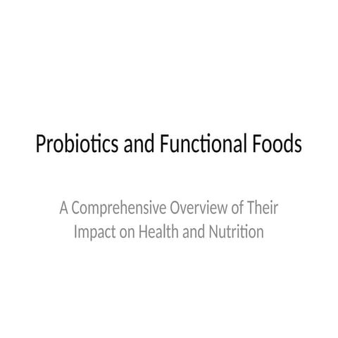 Probiotics_and_Functional_Foods_Detailed.pptx