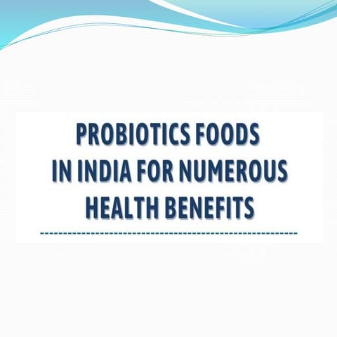 Probiotics Foods in India for Numerous Health Benefits - Yakult India | PPT