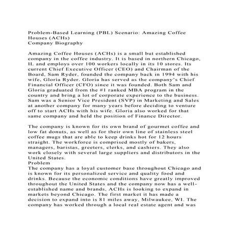 Problem-Based Learning (PBL) Scenario Amazing Coffee Houses (ACHs.docx