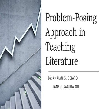 Problem-Posing Approach in Teaching Literature(SAGUTA-ON-DEJARO).pptx