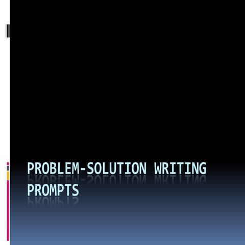 Problem solution-writing-prompts | PPTX