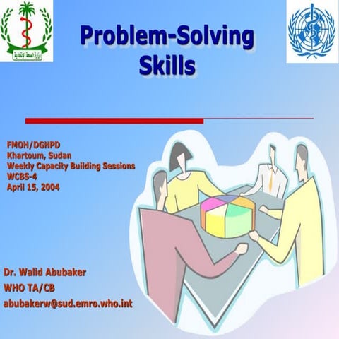 Problem solving skills by Dr Waleed Abubakr | PPT