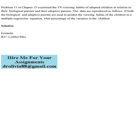 Problem 11 in Chapter 15 examined the TV-viewing habits of adopted .pdf