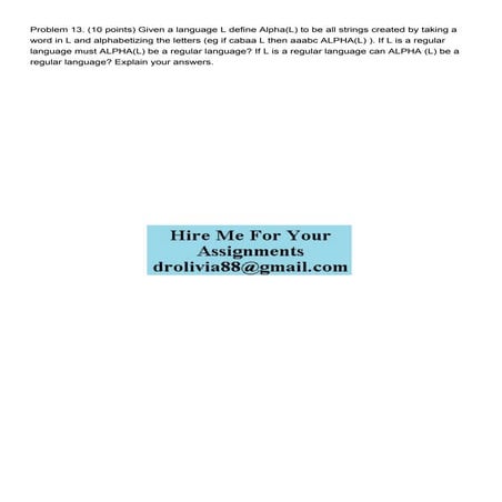Problem 13 10 points Given a language L define AlphaL t.pdf