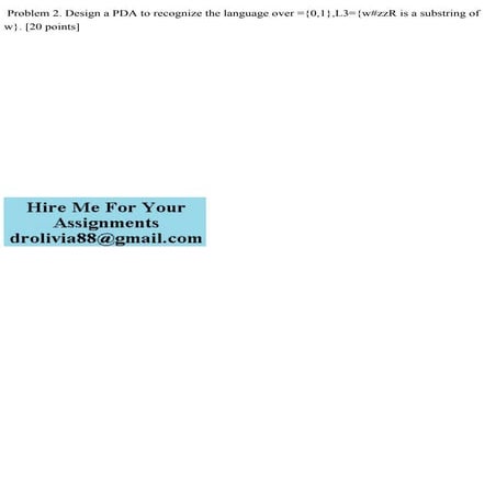 Problem 2 Design A Pda To Recognize The Language Over 01 L3 Wzpdf 9312
