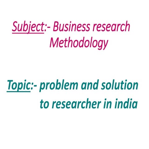 Problem and solution to indian researcher | PPTX