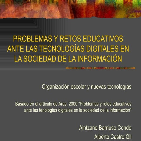 Problemas Y retos educativos ante las tecnologías digitales en la ...
