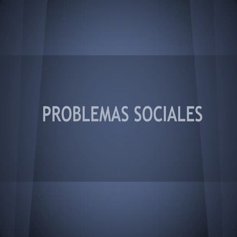 Problemas sociales | PPT