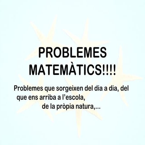 Problemes matemàtics 2!!!! | PPT