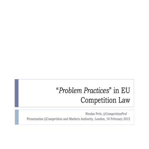 Problem practices in Competition Law - Presentation to CMA Academy | PPTX